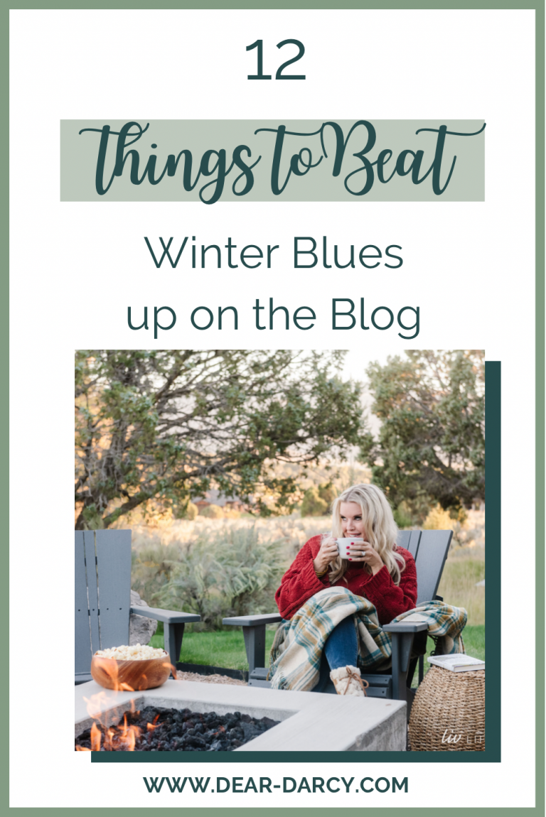 12 Things to beat the Winter blues - Dear D'Arcy